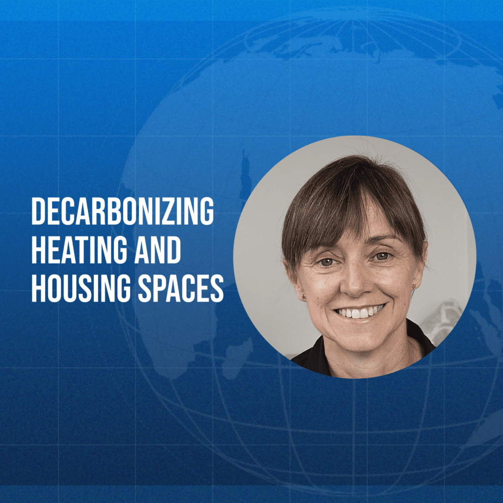 Decarbonizing Heating and Housing Spaces: A Conversation with Jane ...