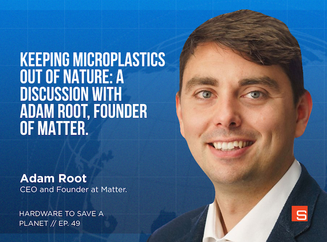 Keeping Microplastics Out of Nature: A Discussion With Adam Root ...